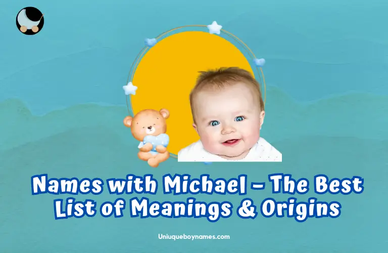 Names With Michael - The Best List Of Meanings & Origins